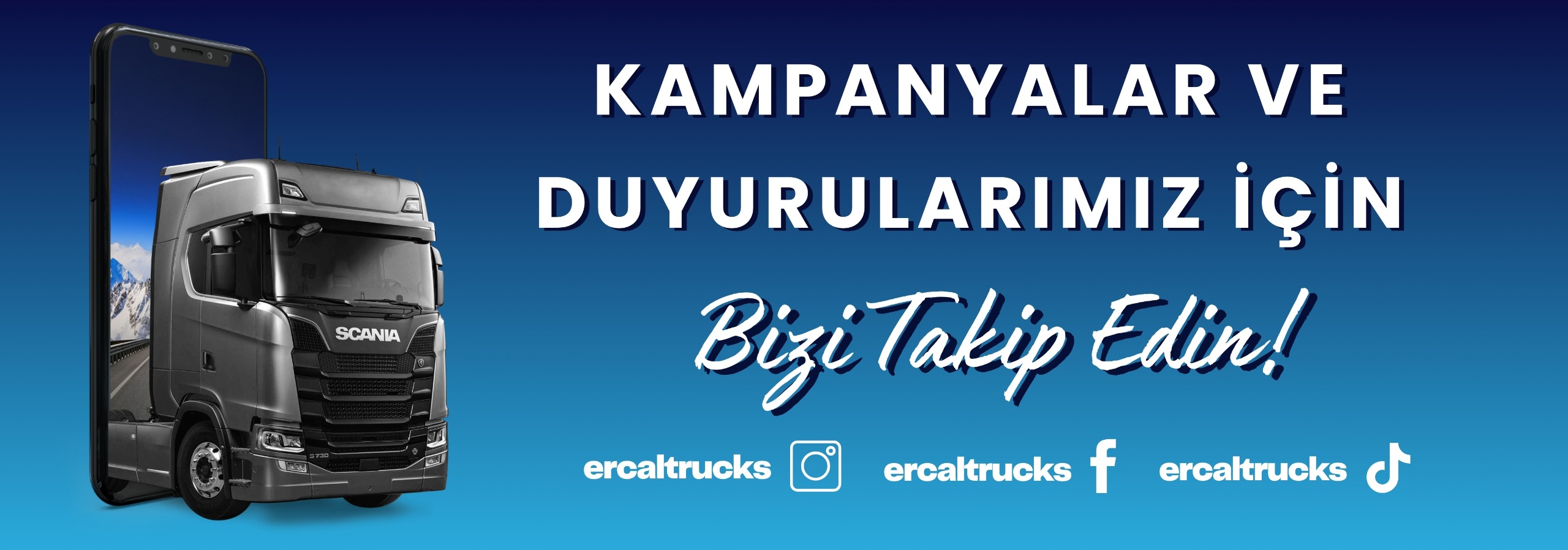 Erçal Trucks - Kampanya Detay - Bizi Takip Edin!